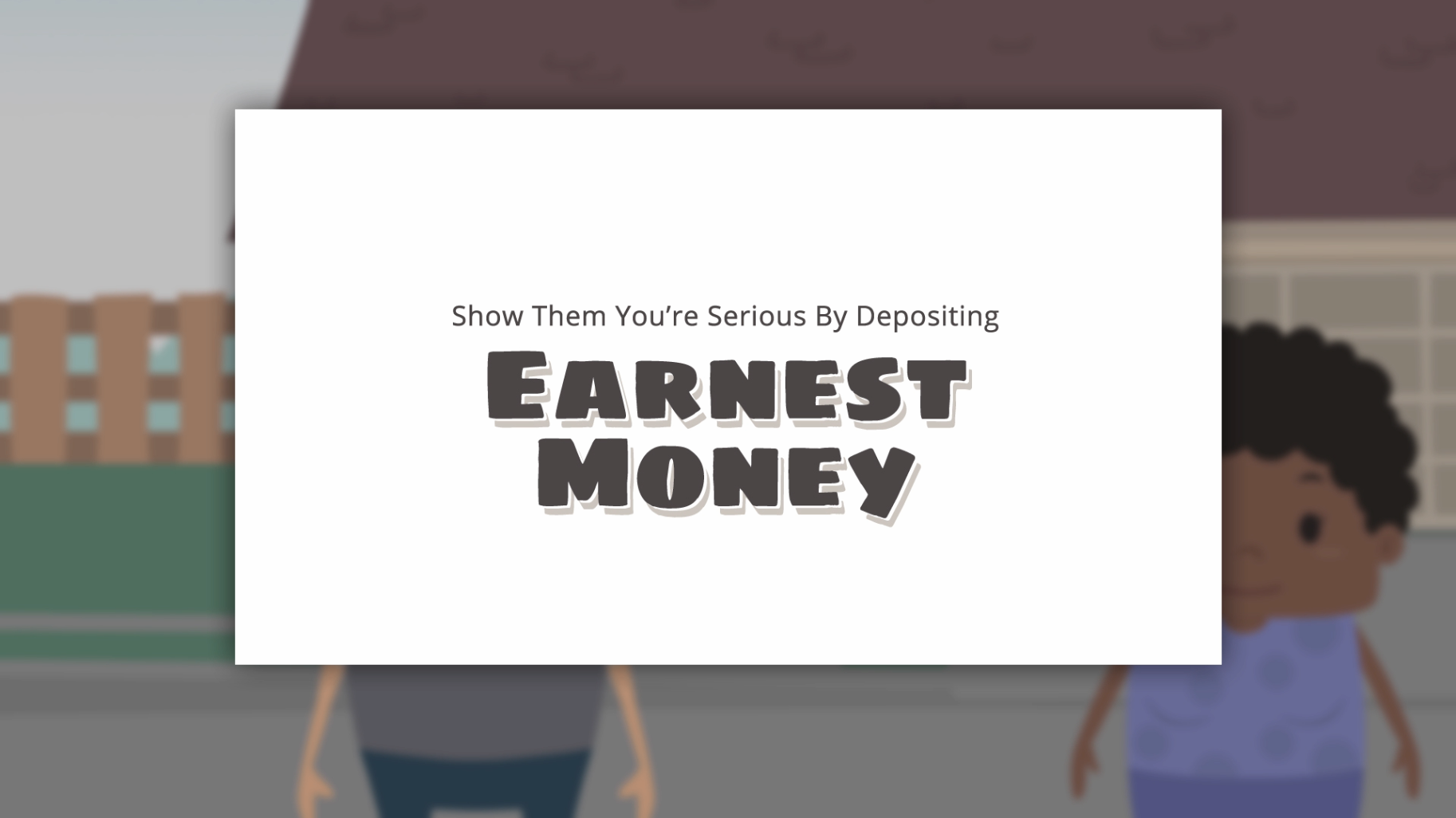 When and Why Earnest Money Needed